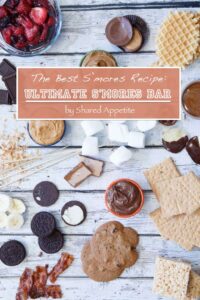The Best S'mores Recipe - Ultimate S'mores Bar